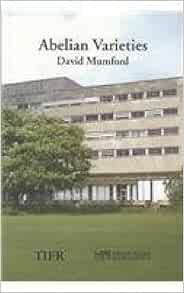 Abelian Varieties (Tata Institute of Fundamental Research): David ...