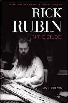 Rick Rubin: In the Studio: Jake Brown: 9781550228755: Amazon.com: Books