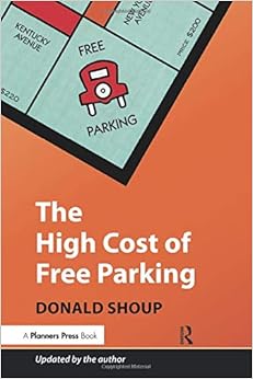 The High Cost of Free Parking, Updated Edition: Shoup, Donald ...