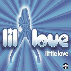 Little Love by Lil' Love (2005-08-15) by Lil' Love: Amazon.co.uk: Music