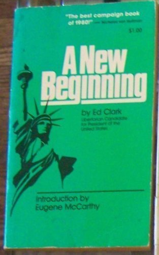 A New Beginning: Ed Clark, Eugene McCarthy: 9780898030471: Amazon.com ...