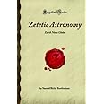 Zetetic Astronomy: Earth Not a Globe (Forgotten Books): Birley ...