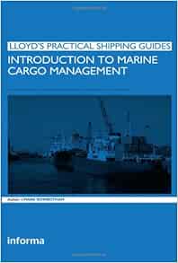 Introduction to Marine Cargo Management (Lloyd's Practical Shipping ...