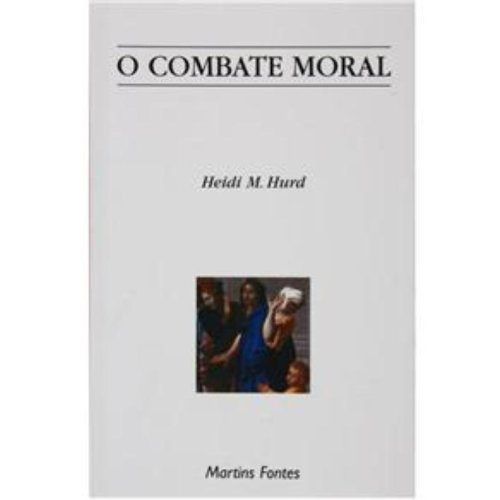 O Combate Moral PDF Heidi M. Hurd