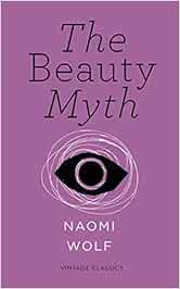 The Beauty Myth (Vintage Feminism Short Editions): Amazon.es: Wolf ...
