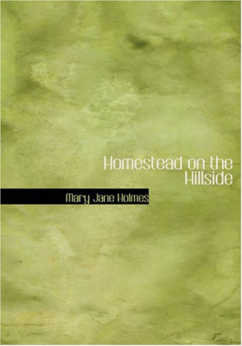 Homestead on the Hillside: Holmes, Mary Jane: 9781426476303: Books