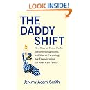 Amazon.com: The Daddy Shift: How Stay-at-Home Dads, Breadwinning Moms ...