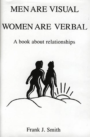 Men Are Visual; Women Are Verbal: Smith, Frank J.: 9781581410136 ...