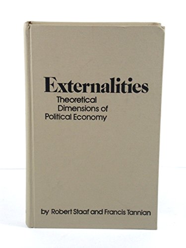 Externalities: theoretical dimensions of political economy,: Staaf ...