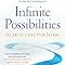Infinite Possibilities: The Art of Living Your Dreams: Amazon.co.uk ...