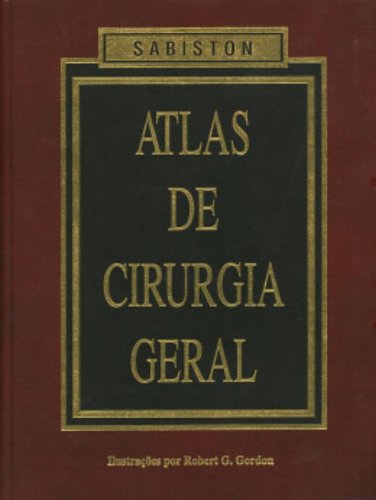 Atlas De Cirurgia Geral PDF David C. Sabiston Jr.