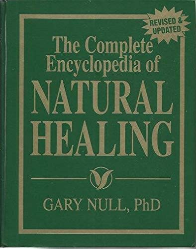 The Complete Encyclopedia of Natural Healing Gary Null: Gary Null, Ph.D ...