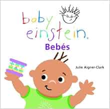 Baby Einstein: Bebes: Babies, Spanish-Language Edition (Baby Einstein ...