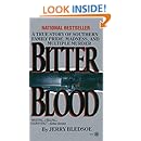 Bitter Blood: A True Story of Southern Family Pride, Madness, and ...