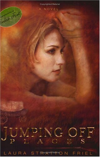 Jumping Off Places: Friel, Laura Stratton: 9781555178321: Amazon.com: Books