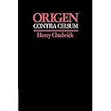 Origen of Alexandria: Against Celsus (Contra Celsum): Origen, Frederick ...