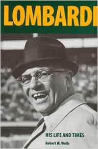 Amazon.com: Vince Lombardi: His Life and Times (Prairie Classics ...