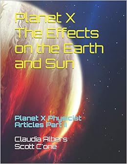 Planet X The Effects on the Earth and Sun: Planet X Physicist Articles ...