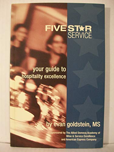Five Star Service Your Guide to Hospitality Excellence: Goldstein ...