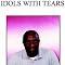 IDOLS WITH TEARS: Michael F. Kallon: 9781420857177: Amazon.com: Books