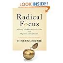 Radical Focus: Achieving Your Most Important Goals with Objectives and ...