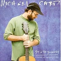 CARD,MICHAEL - Michael Card - Joy in the Journey: 10 Years of Greatest ...