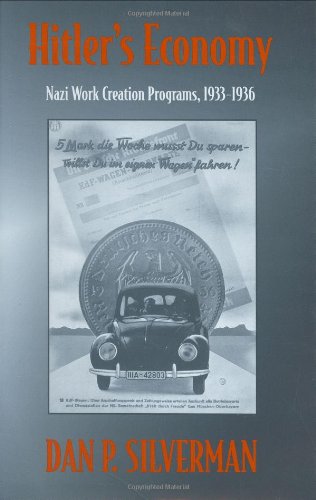 Hitler’s Economy: Nazi Work Creation Programs, 1933–1936: Silverman ...