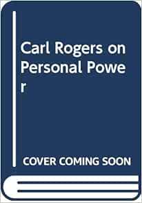Carl Rogers on Personal Power: Rogers, Carl R.: 9780385281058: Books ...