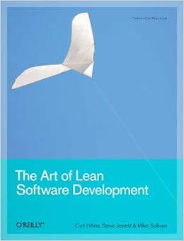 The Art of Lean Software Development: Hibbs, Curt, Jewett, Steve ...