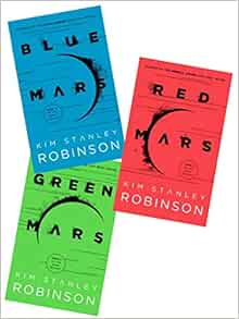[MARS TRILOGY] RED MARS, GREEN MARS [and] BLUE MARS.: Kim Stanley ...