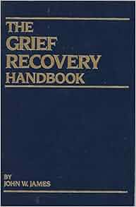 The grief recovery handbook: John W James: Amazon.com: Books