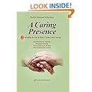 A Caring Presence: Bringing the Gift of Hope, Comfort and Courage ...