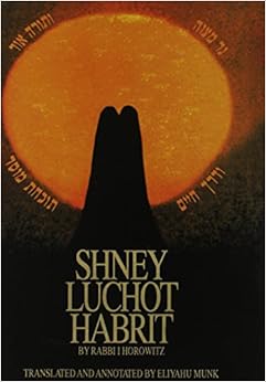 Shney Luchot Habrit on the Written Torah (3 volumes): Isaiah Horowitz ...