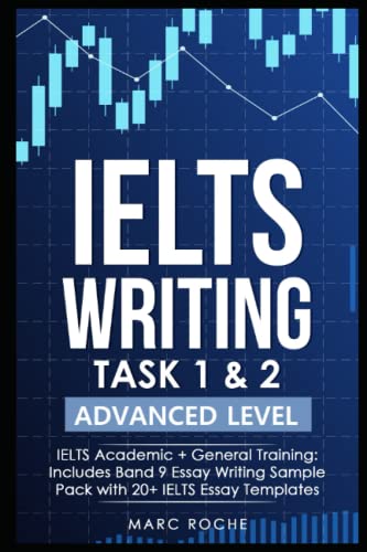 Buy IELTS Writing Task 1 & 2 ADVANCED LEVEL: IELTS Academic & General ...