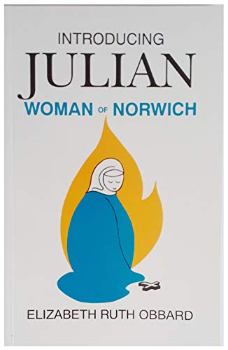 Introducing Julian Woman of Norwich: Obbard, Elizabeth Ruth, Julian ...