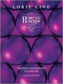Lorie Line - Home for the Holidays (PIANO): Line, Lorie: 0073999065923 ...