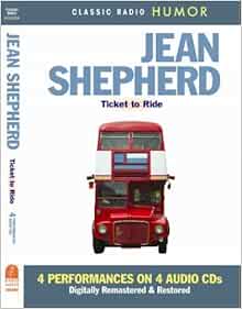 Amazon.com: Jean Shepherd Ticket to Ride (Classic Radio Humor ...