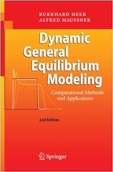 Dynamic General Equilibrium Modeling: Computational Methods and ...