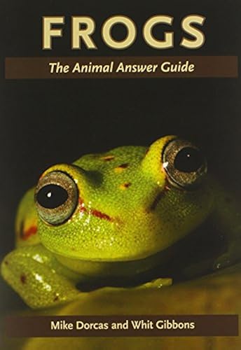 Frogs: The Animal Answer Guide (The Animal Answer Guides: Q&A for the ...