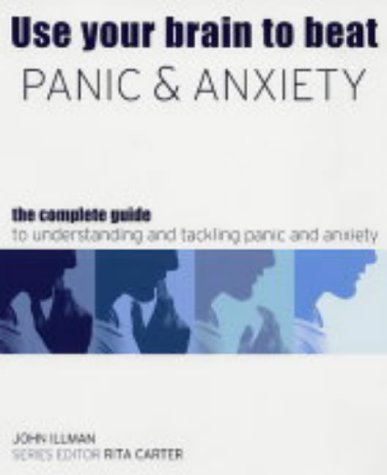 Librarika: Use Your Brain to Beat Panic and Anxiety: The Complete Guide ...