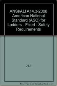 ANSI/ALI A14.3-2008 American National Standard (ASC) for Ladders ...