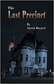 The Last Precinct: Barnett, Austin: 9781424102976: Amazon.com: Books
