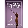 The Coming of the Lord: Gerald N. Lund: 9781590382080: Amazon.com: Books