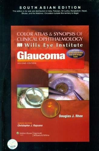 Wills Eye Institute Glaucoma (Color Atlas & Synopsis of Clinical ...