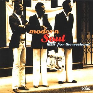Modern Soul: Livin' for the Weekend: Amazon.co.uk: Music