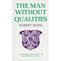 The Man Without Qualities Vol. 1: A Sort of Introduction and Pseudo ...