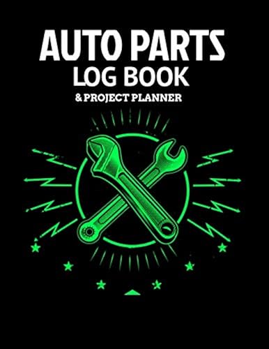 Auto Parts Log Book & Project Planner: Plan Your Next Car Project With ...