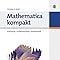 Mathematica kompakt: Einführung Funktionsumfang Praxisbeispiele ...