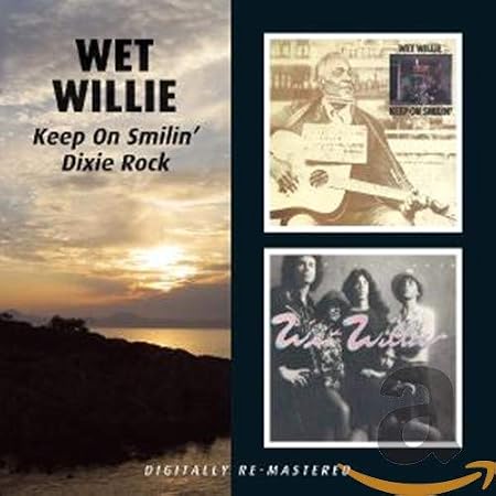 WET WILLIE - Keep on Smiling / Dixie Rock - Amazon.com Music