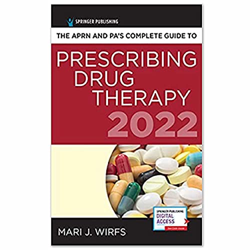The APRN and PA’s Complete Guide to Prescribing Drug Therapy 2022 5th ...